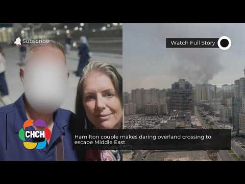 Hamilton couple makes daring overland crossing to escape Middle East