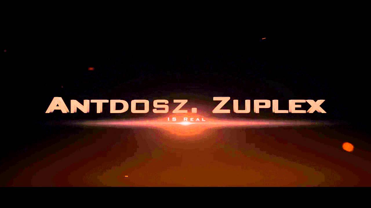 Intro : Antdosz. Zuplex - YouTube