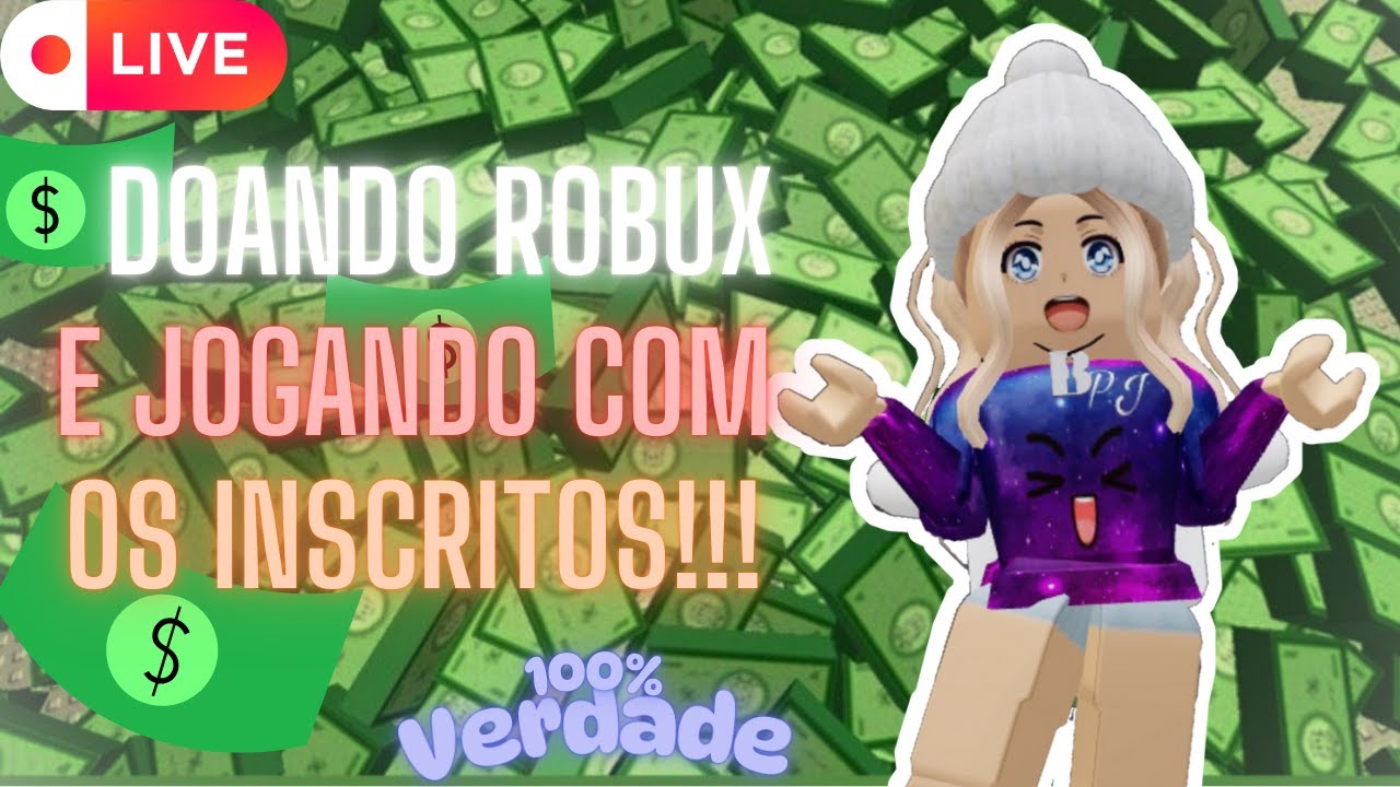 🔴LIVE DE DOANDO ROBUX!!🔴Live doando robux e jogando com os inscritos ...