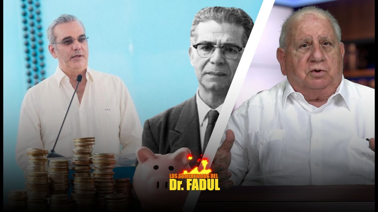 Dr. Fadul dice: "Presidente, tiene que aprobar la ley de austeridad ...