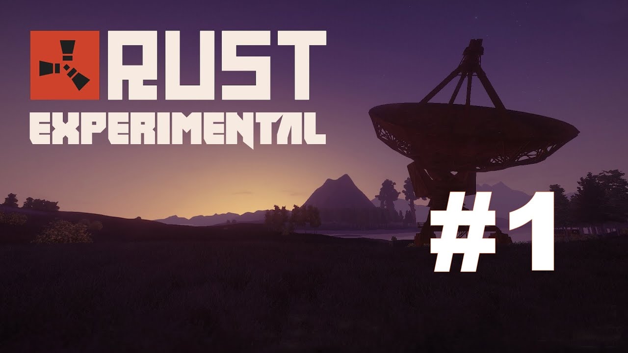 Rust Experimental #1 -İlk Loot(Kanal Hakkında Önemli Bilgilendirme ...