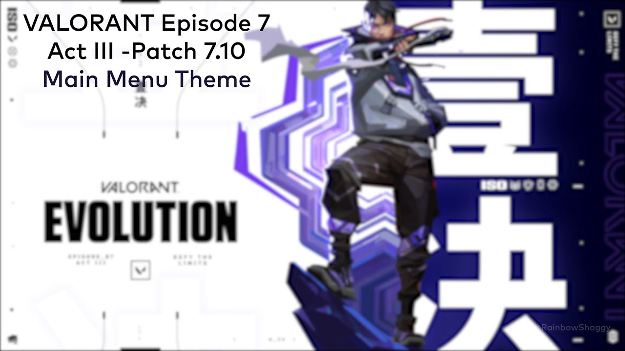 VALORANT Episode 7 Act III - Main Menu Theme (Patch 7.10) [HQ] - YouTube