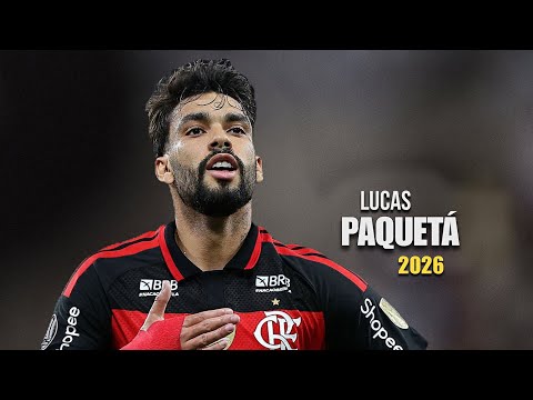 Lucas paquetá 2026 - Crazy Skills, Goals & Assists Flamengo | HD