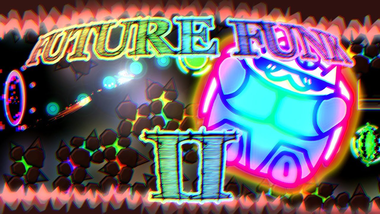 2 MONTHS, FUTURE FUNK II COMPLETED! | Geometry Dash - YouTube