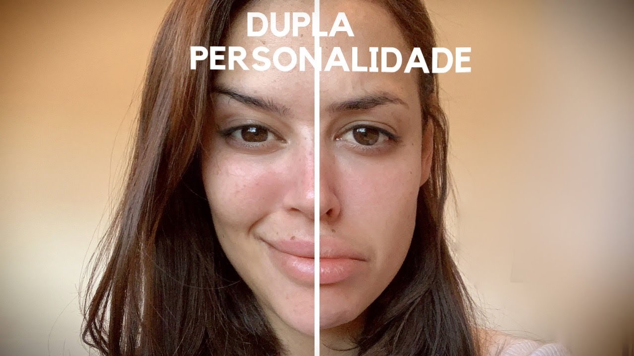 Dupla personalidade! Minha personalidade muda, sou outra pessoa ...