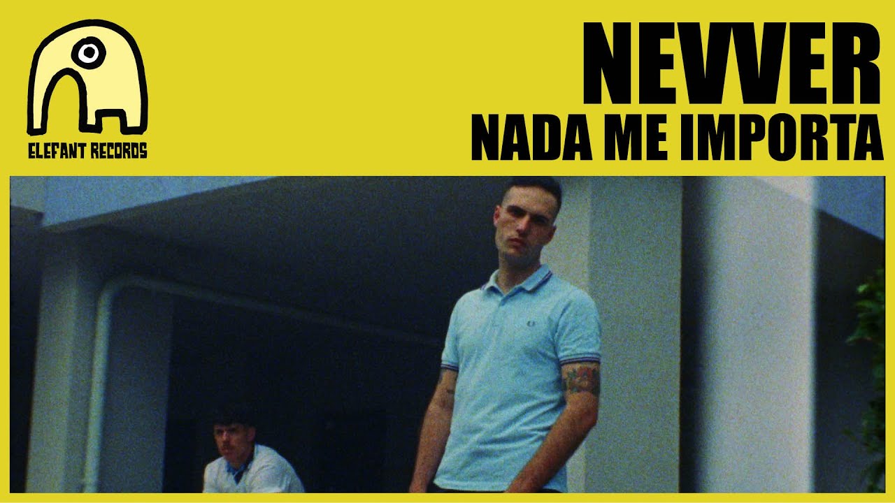 NEVVER - Nada Me Importa [Official] - YouTube
