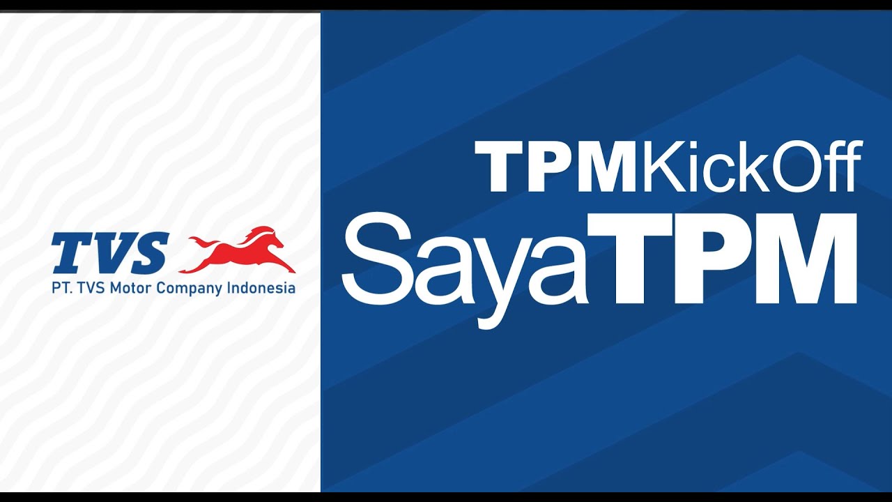 TPM-Kick Off Ceremony | PT. TVS Motor Company Indonesia | 29 Mei 2023 ...