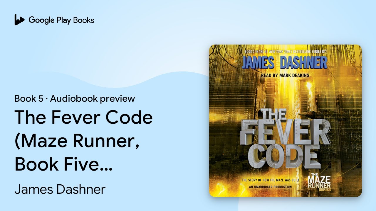The Fever Code (Maze Runner, Book Five;… Book 5 by James Dashner ...