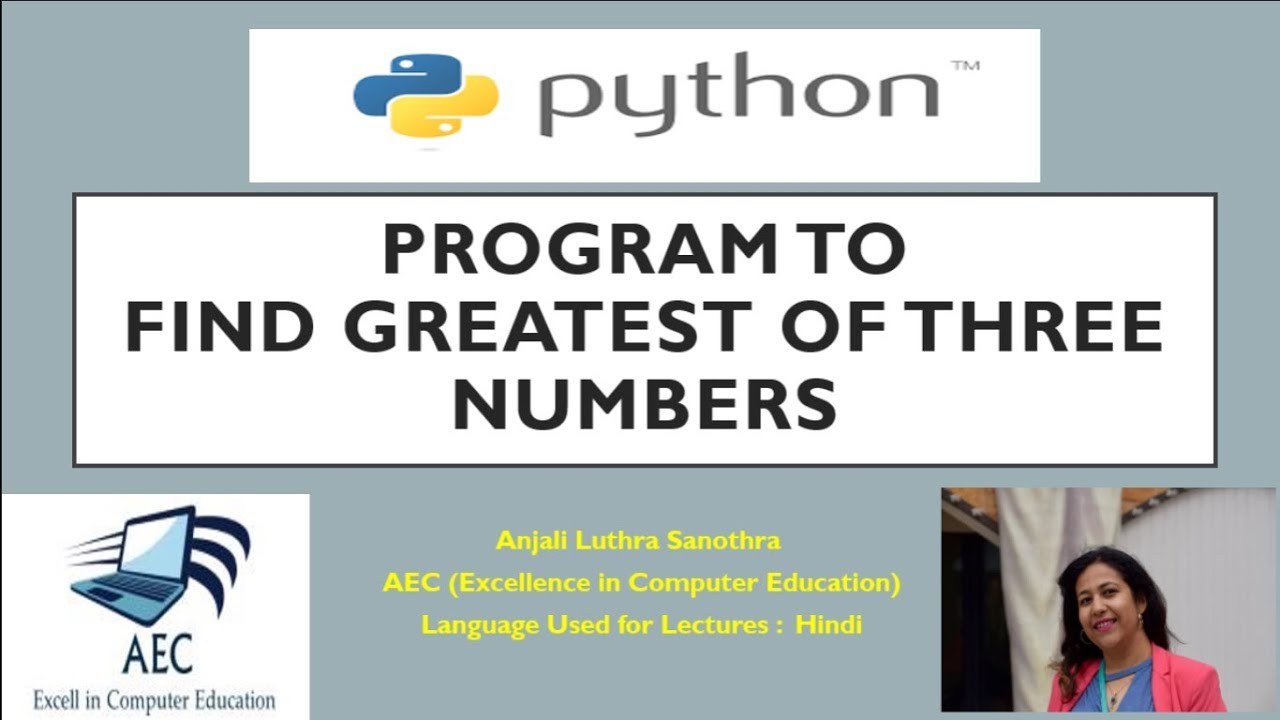 Greatest Of Three Numbers Using Function Python Tutorial In Hindi greatest-of-three-numbers-using-function-python-tutorial-in-hindi