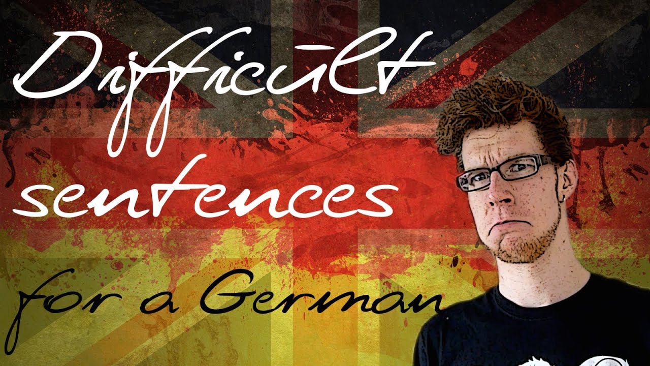 Difficult (English) sentences for a German - YouTube