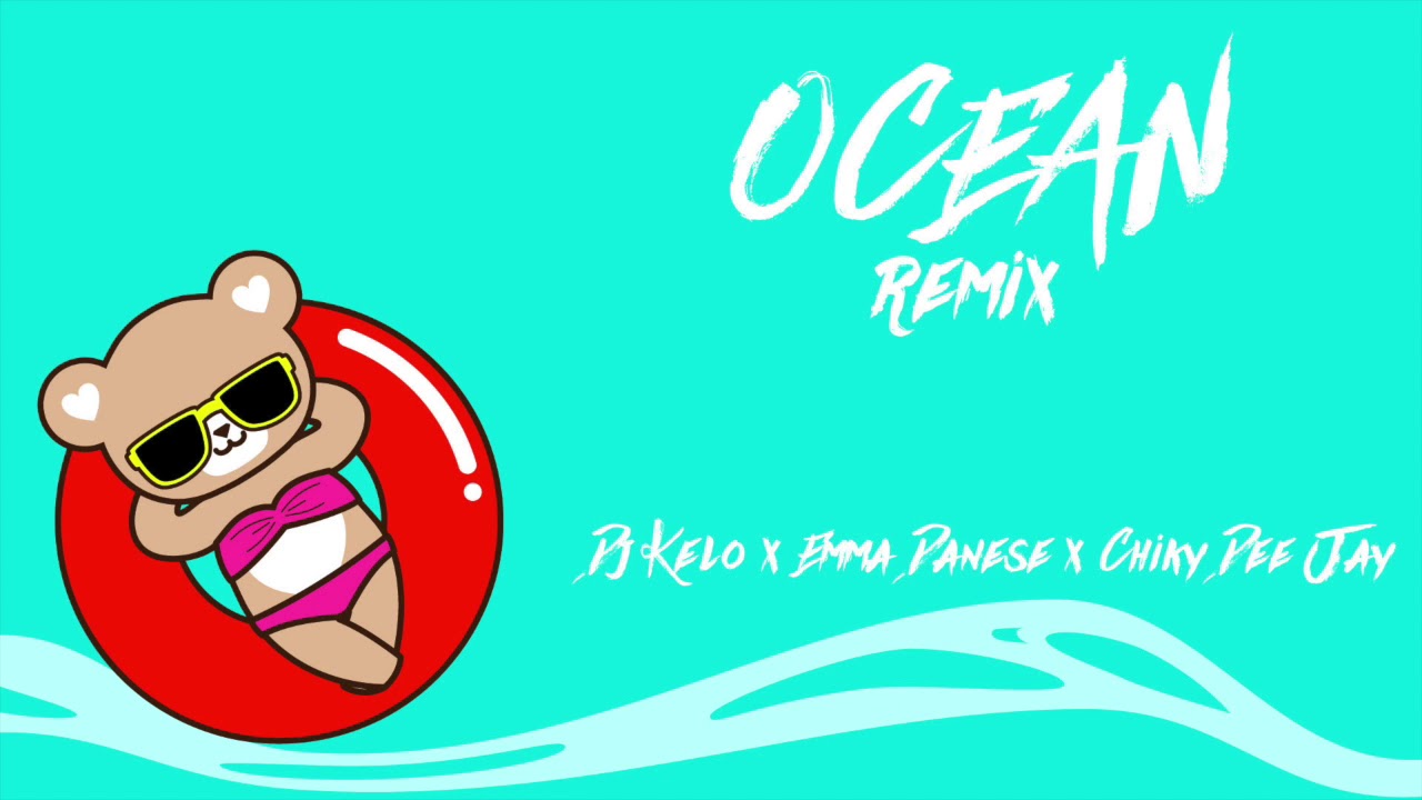 OCEAN REMIX x KAROL G / DJ KELO x EMMA DANESE x CHIKY DEE JAY - YouTube