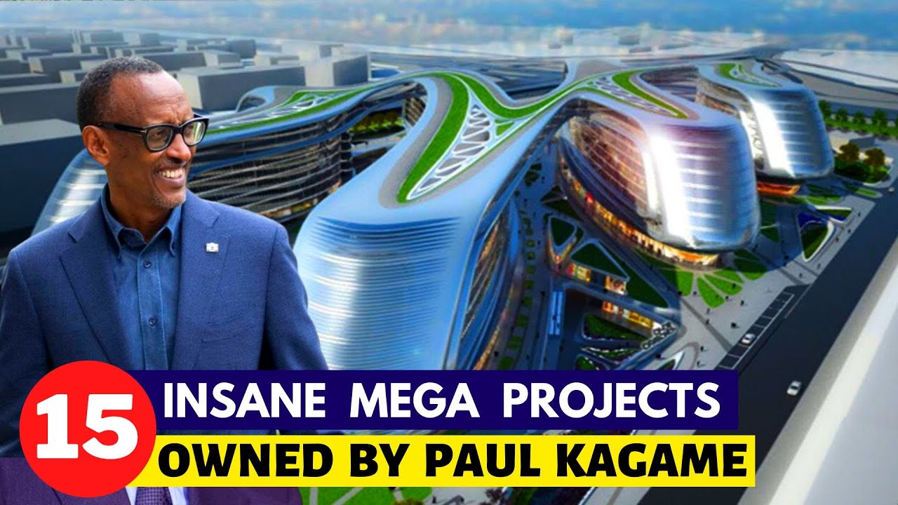 15 Mega Projects Owned By Paul Kagame - YouTube
