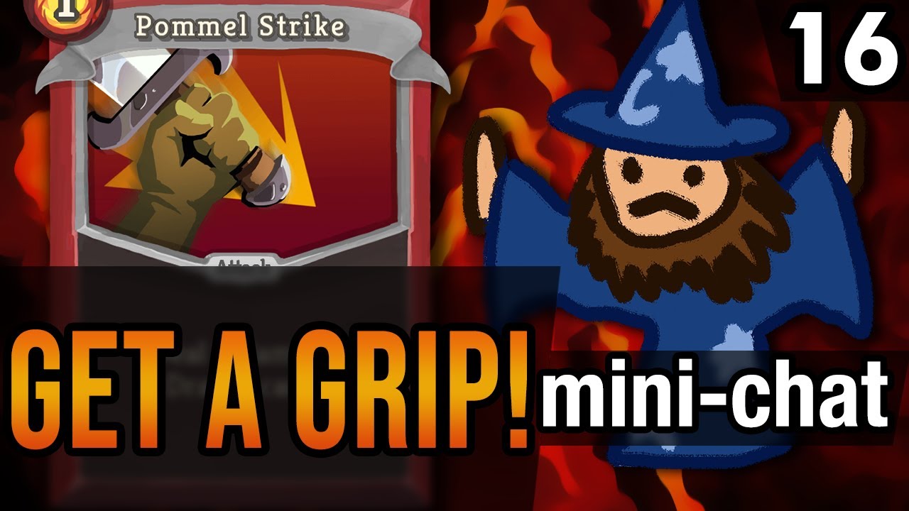 Get a Grip! | Every Ironclad Card | Mini Chat #16: Pommel Strike - YouTube