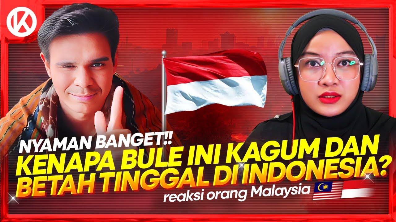 🇮🇩 Mengapa Bule Ini Jatuh Cinta Pada Indonesia? 🇲🇾 Reaction - YouTube