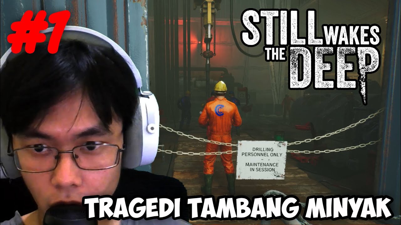 Tragedi Tambang Minyak Laut - Still Wakes The Deep Indonesia Part 1 - YouTube