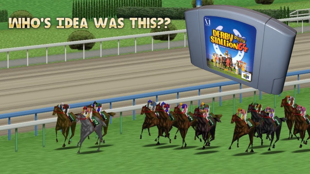 Impossible to play - DERBY STALLION 64 - GAMES I'll NEVER PLAY AGAIN ...