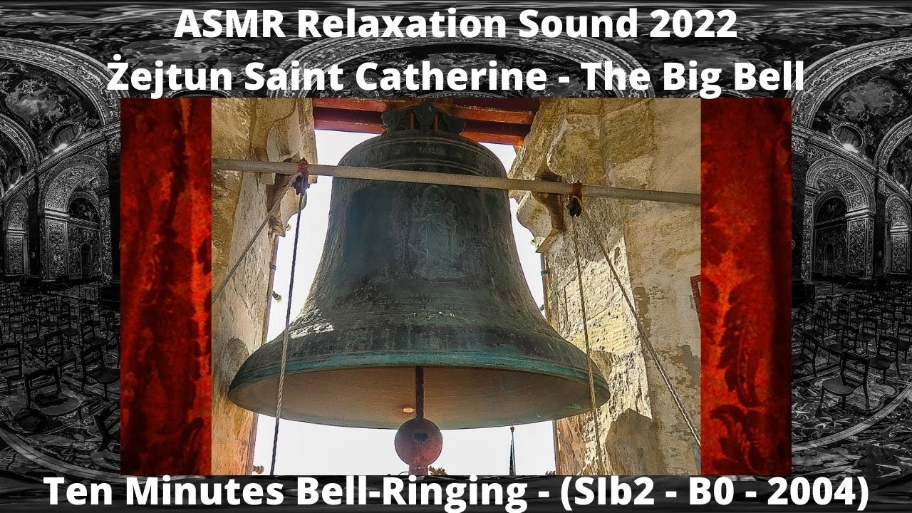 ASMR Relaxation Sound 2022 - Żejtun Saint Catherine (SIb2 - 2004 Bell 🔔 ...