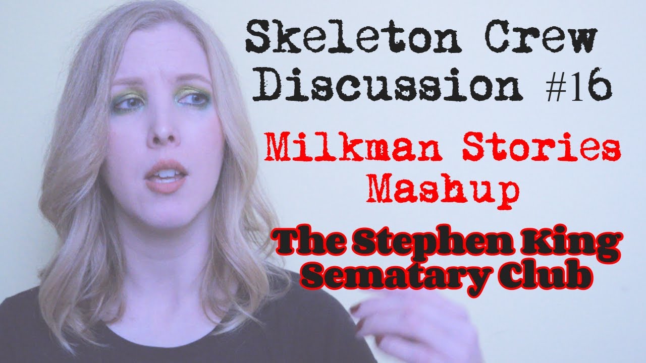 Skeleton Crew Discussion #16 The 2 Milkman Stories | The Stephen King ...