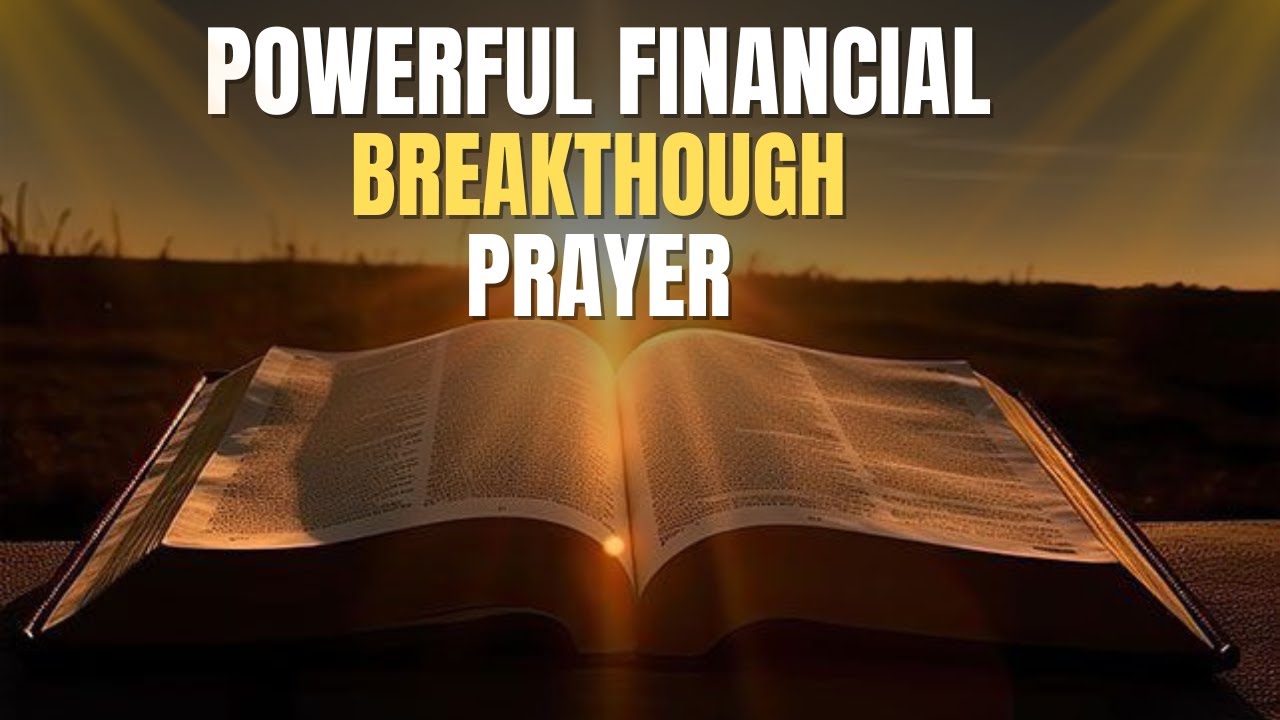 Powerful Financial Breakthrough Scriptures and Prayer | Christian ...