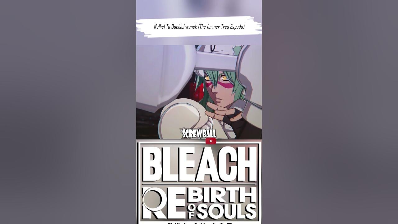 Nelliel Tu Odelschwanck (The former Tres Espada)- BLEACH Rebirth of Souls #bleach - YouTube