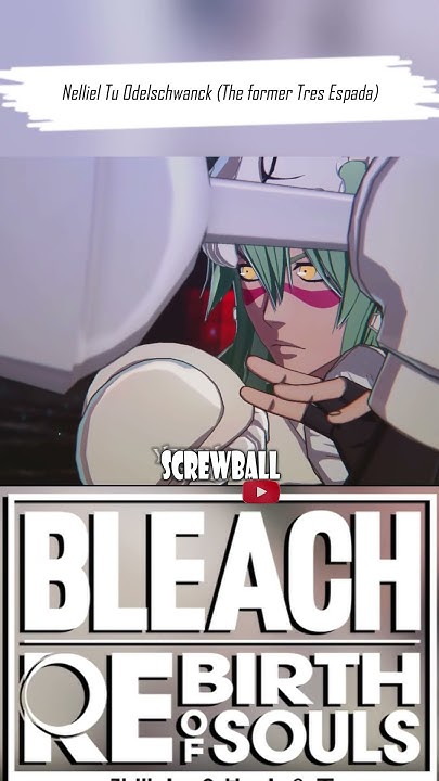 Nelliel Tu Odelschwanck (The former Tres Espada)- BLEACH Rebirth of Souls #bleach - YouTube