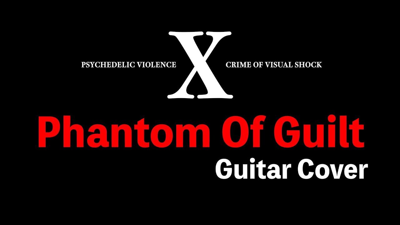 X/ X JAPAN 〜Phantom Of Guilt guitar cover #xjapan #vanishingvision #弾いてみた #ギターカバー - YouTube
