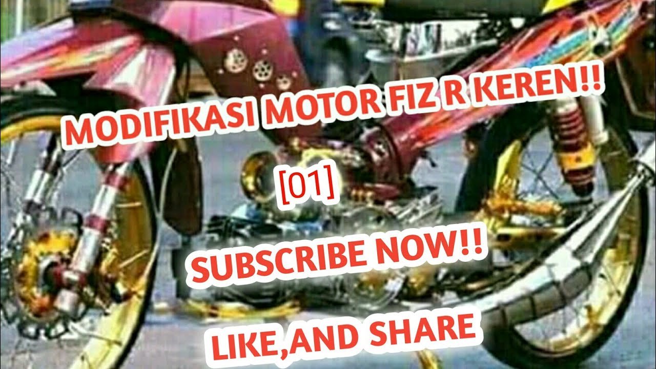 MODIFIKASI MOTOR FIZ R KEREN!! - YouTube