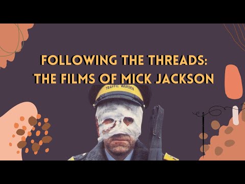Following The Threads: The Films of Mick Jackson - YouTube