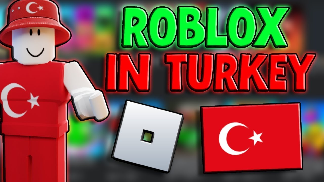 How To Play Roblox In Turkey Roblox Erişim Engeli (Roblox Yasaklandı ...