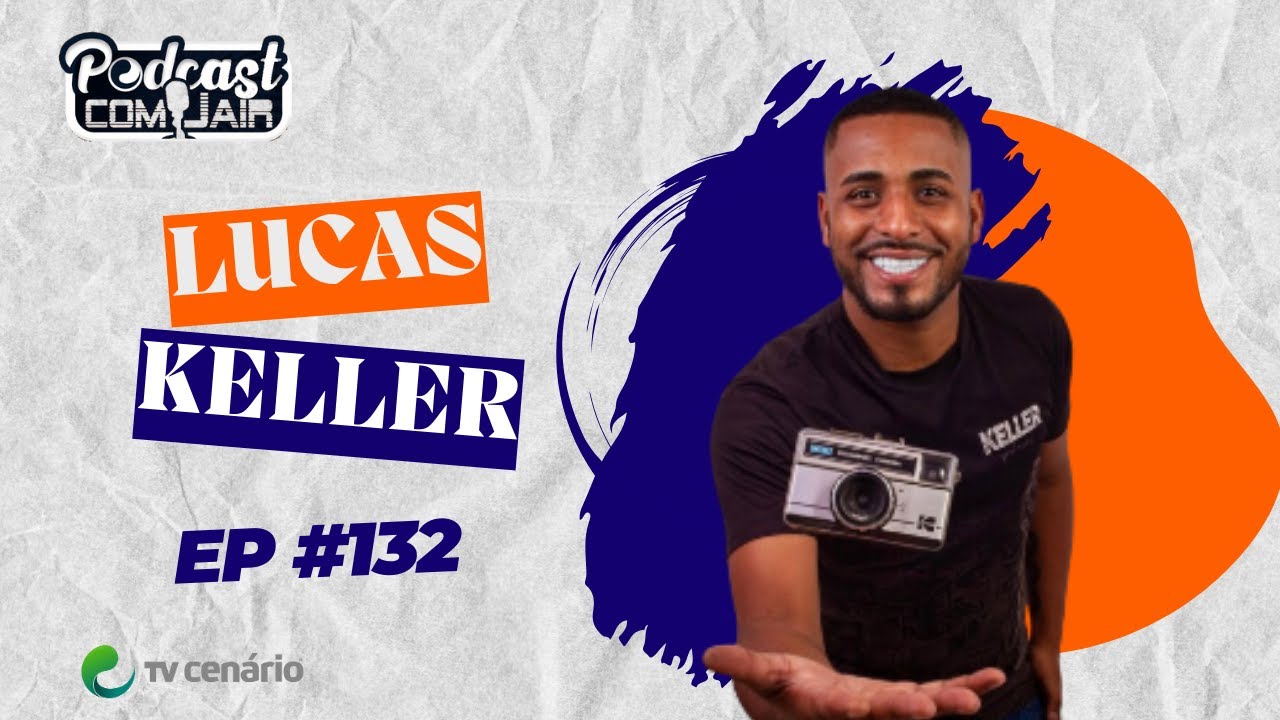 Lucas Keller - Podcast com Jair #132 - YouTube