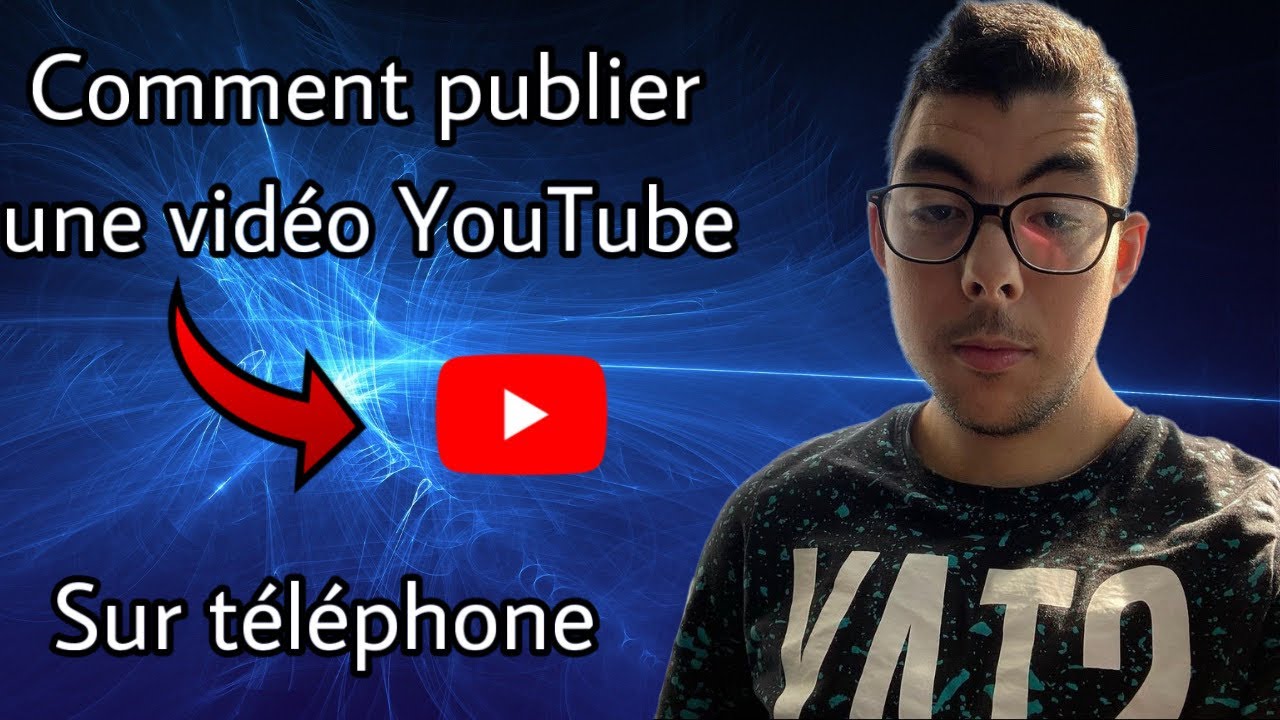 Tuto comment publier une vidéo YouTube sur téléphone - YouTube