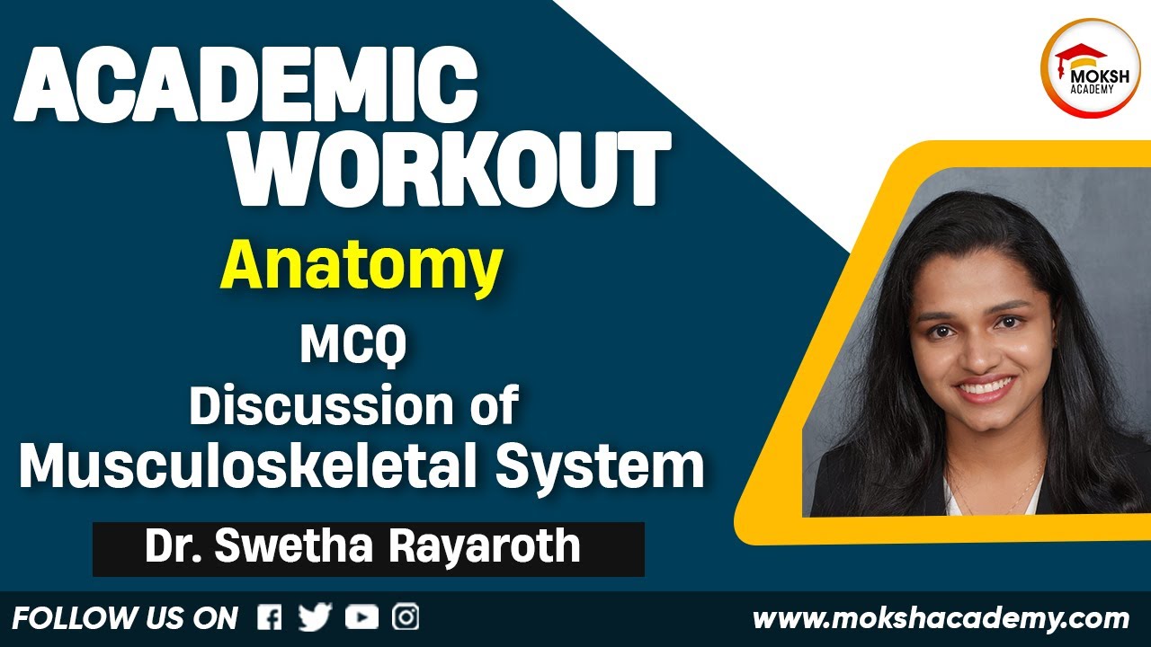 Academic Workout #35:Anatomy-MCQ Discussion of Musculoskeletal System ...