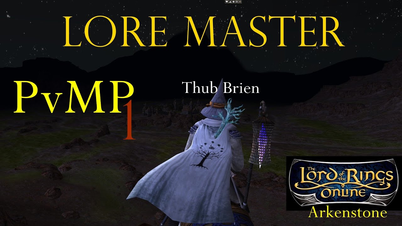 Lotro (Arkenstone) Lore Master PvMP 1 - YouTube