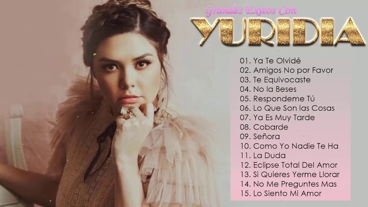 Yuridia Nuevo 2021 - Yuridia EXITOS Sus Mejores Canciones - Yuridia ...