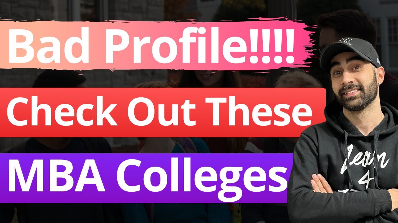 Bad Profile or Poor Scores in 10th 12th Check Out These MBA Colleges ...