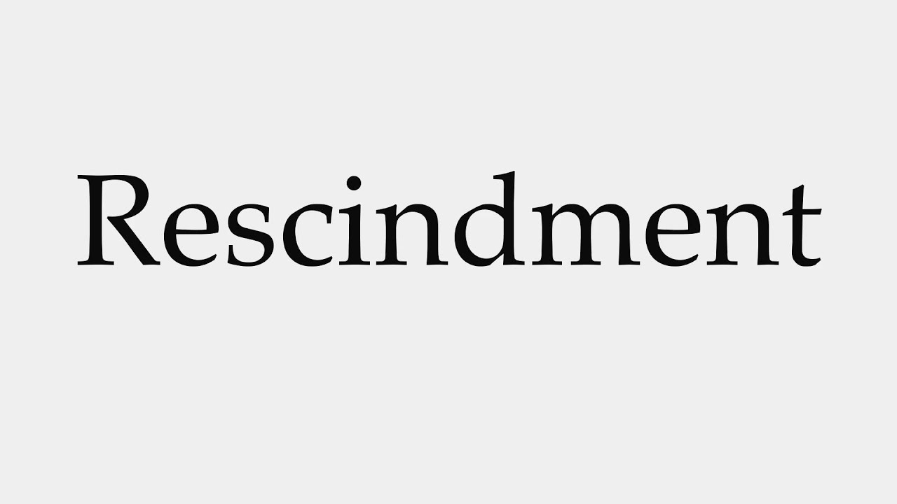 How to Pronounce Rescindment - YouTube