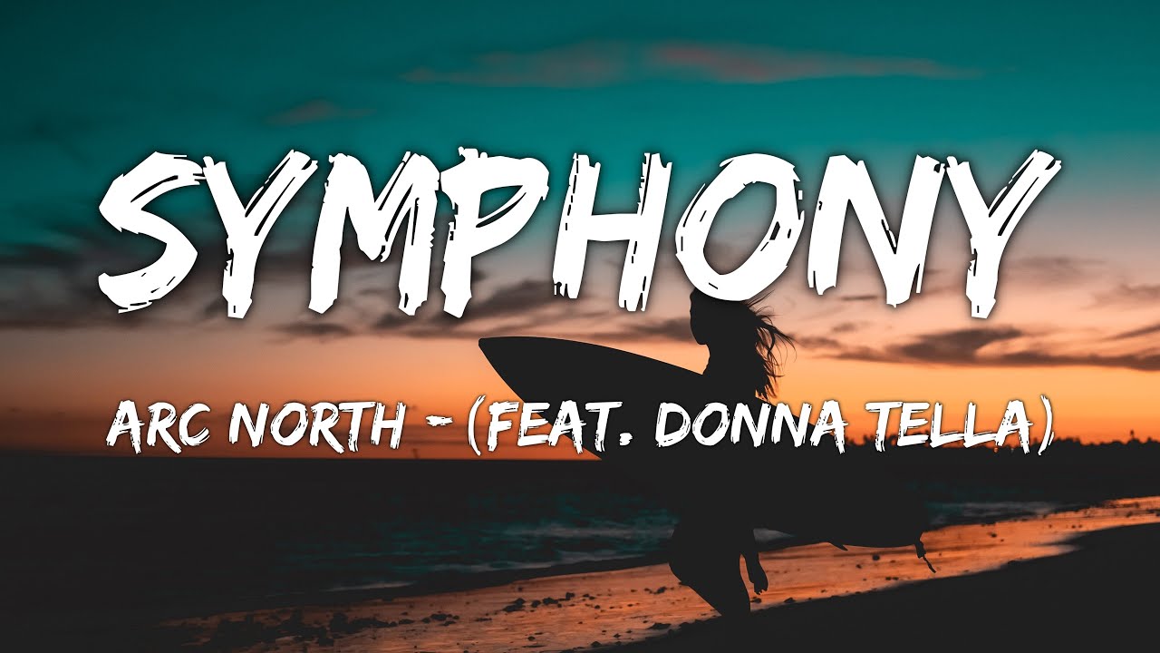 Arc North - Symphony (Lyrics) feat. Donna Tella - YouTube