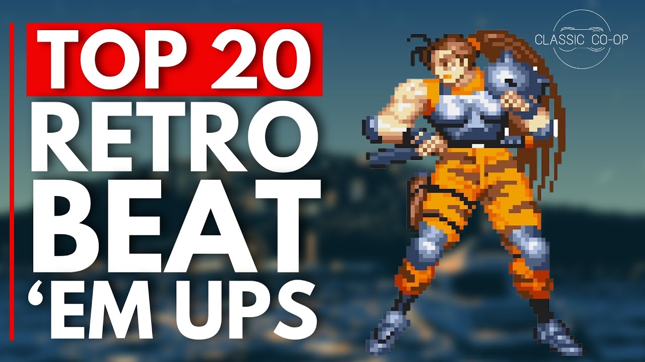 Top 20 BEST Retro Beat 'Em Ups - YouTube