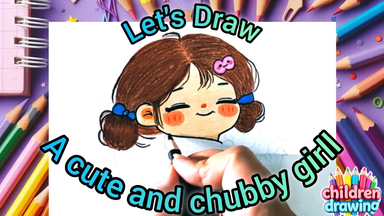How to draw a cute and chubby girll_Step by Step Video Lesson - YouTube