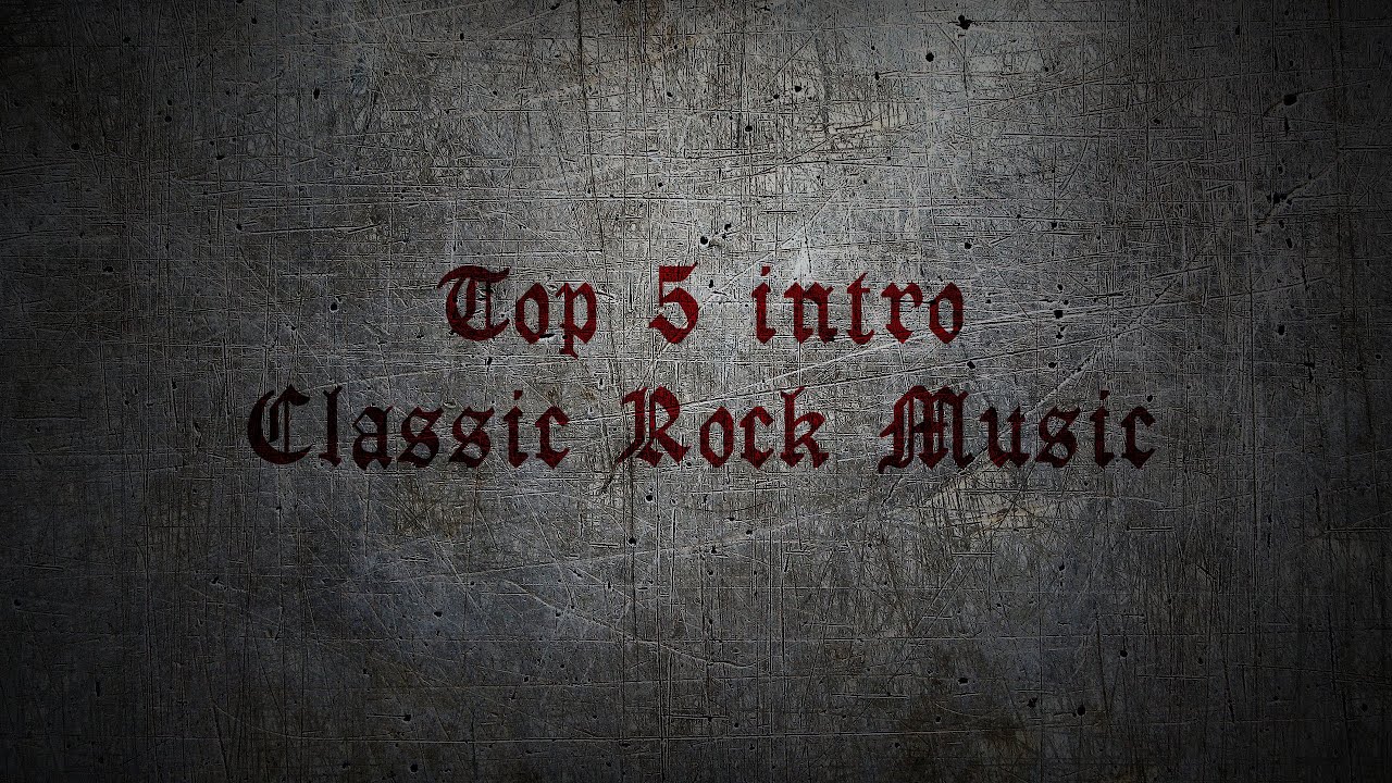 Top 5 Intro Classic Rock Music - YouTube