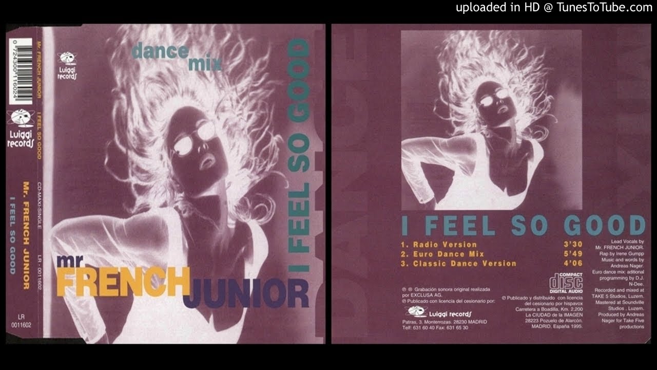Mr. French Junior – I Feel So Good (Euro Dance Mix – 1994) - YouTube