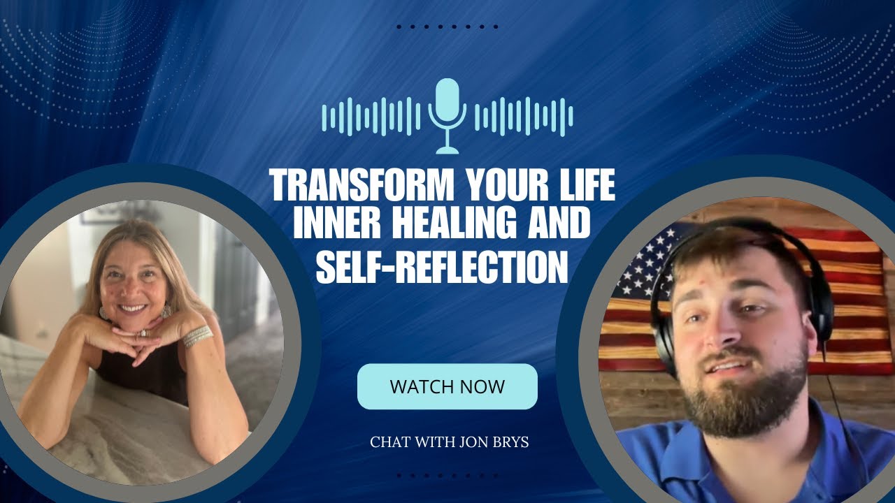 Transform Your Life: Inner Healing and Self-Reflection | Chat with Jon ...