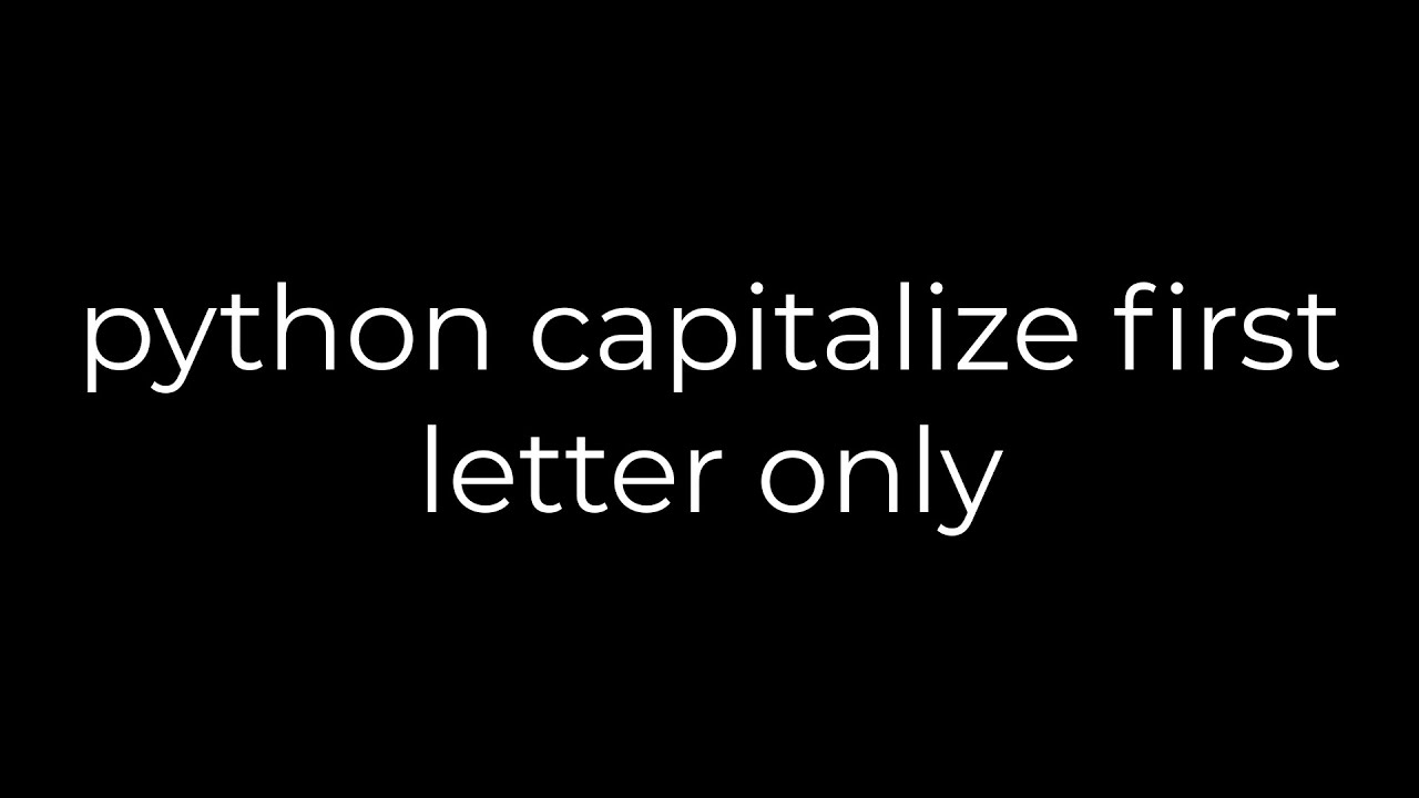 Java python Capitalize First Letter Only 5solution YouTube Java python Capitalize First Letter Only 5solution YouTube
