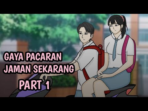 GAYA PACARAN JAMAN SEKARANG PART 1 - DRAMA ANIMASI SEKOLAH