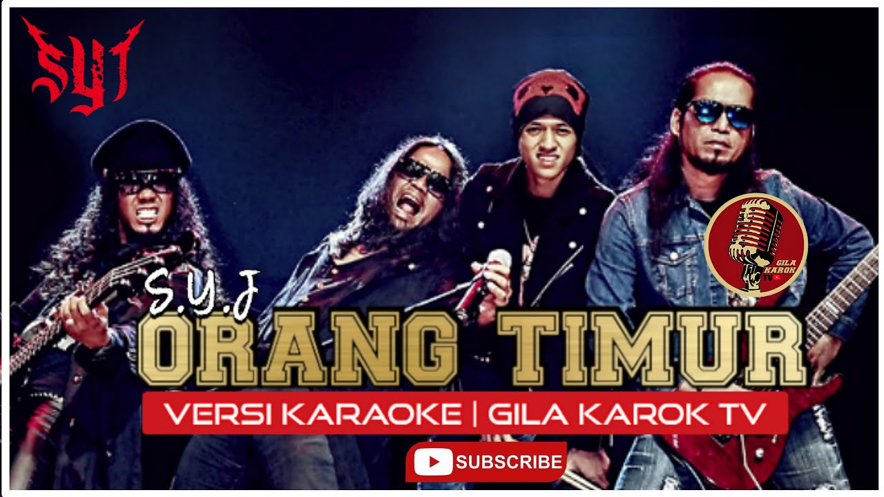 SYJ - ORANG TIMUR (VERSI KARAOKE) | GILA KAROK TV - YouTube
