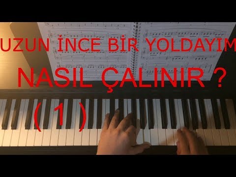 UZUN İNCE BİR YOLDAYIM - AŞIK VEYSEL ŞATIROĞLU - PİYANODA NASIL ÇALINIR ? ( 1 )