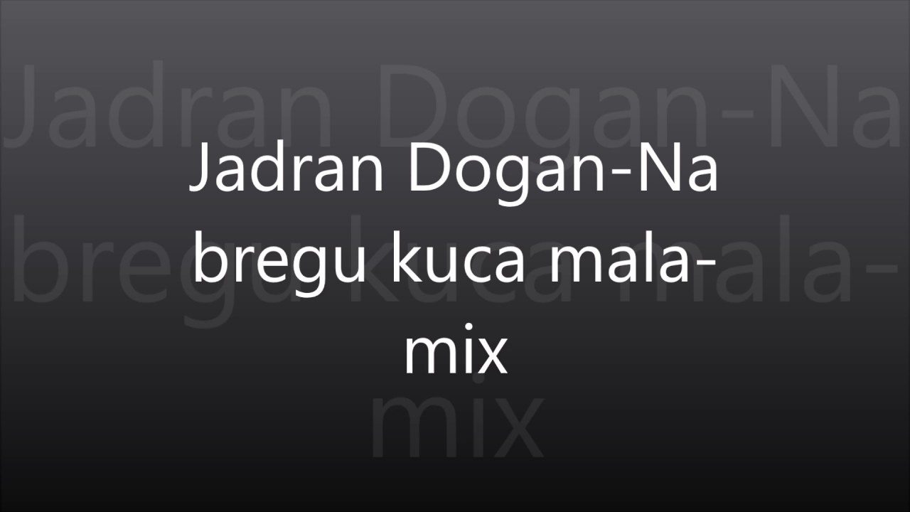 Jadran Dogan- Na bregu kuca mala- mix - YouTube