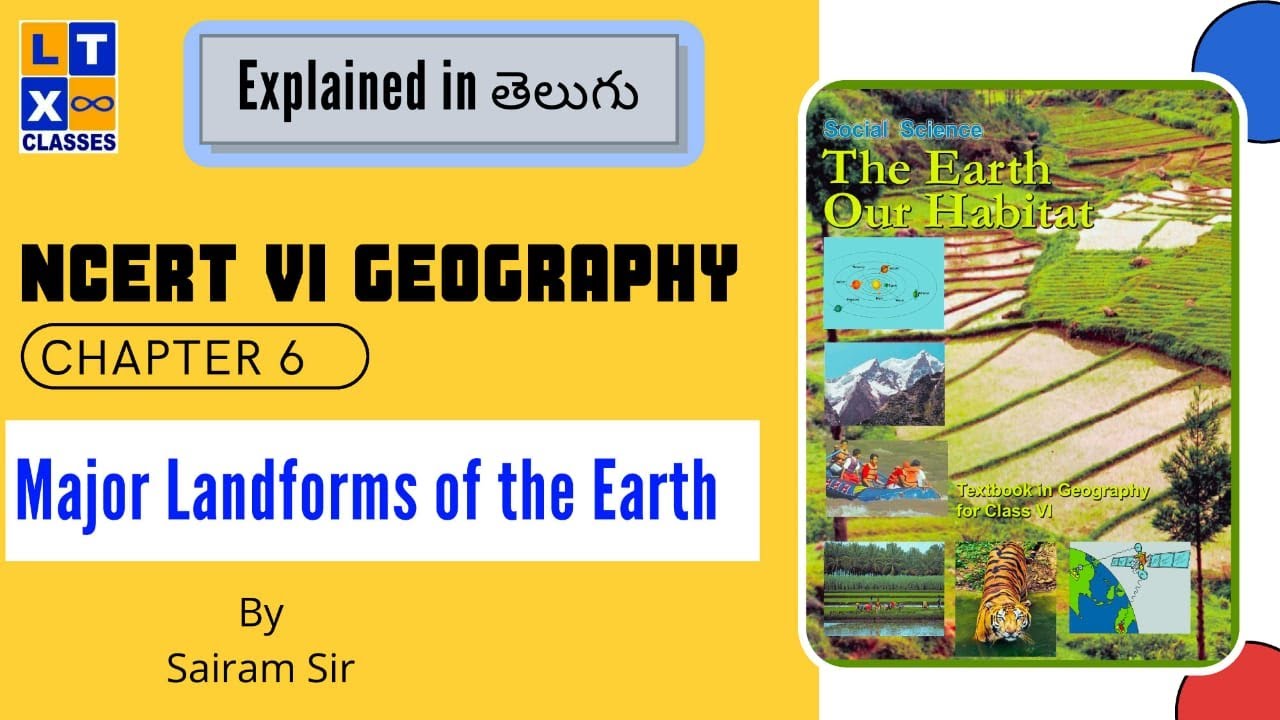NCERT Foundation: Class VI Geography Chapter 6 | Major Landforms of the ...
