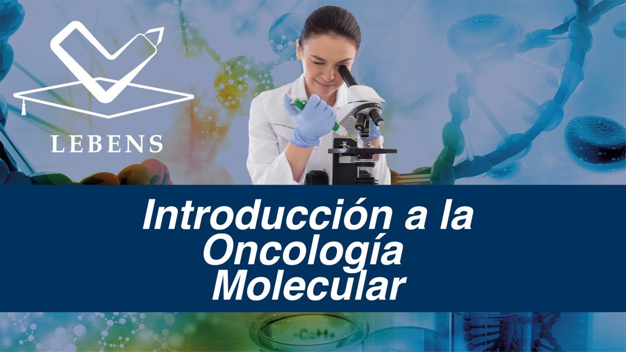 BIOLOGÍA MOLECULAR: Introducción a la Oncología Molecular - YouTube