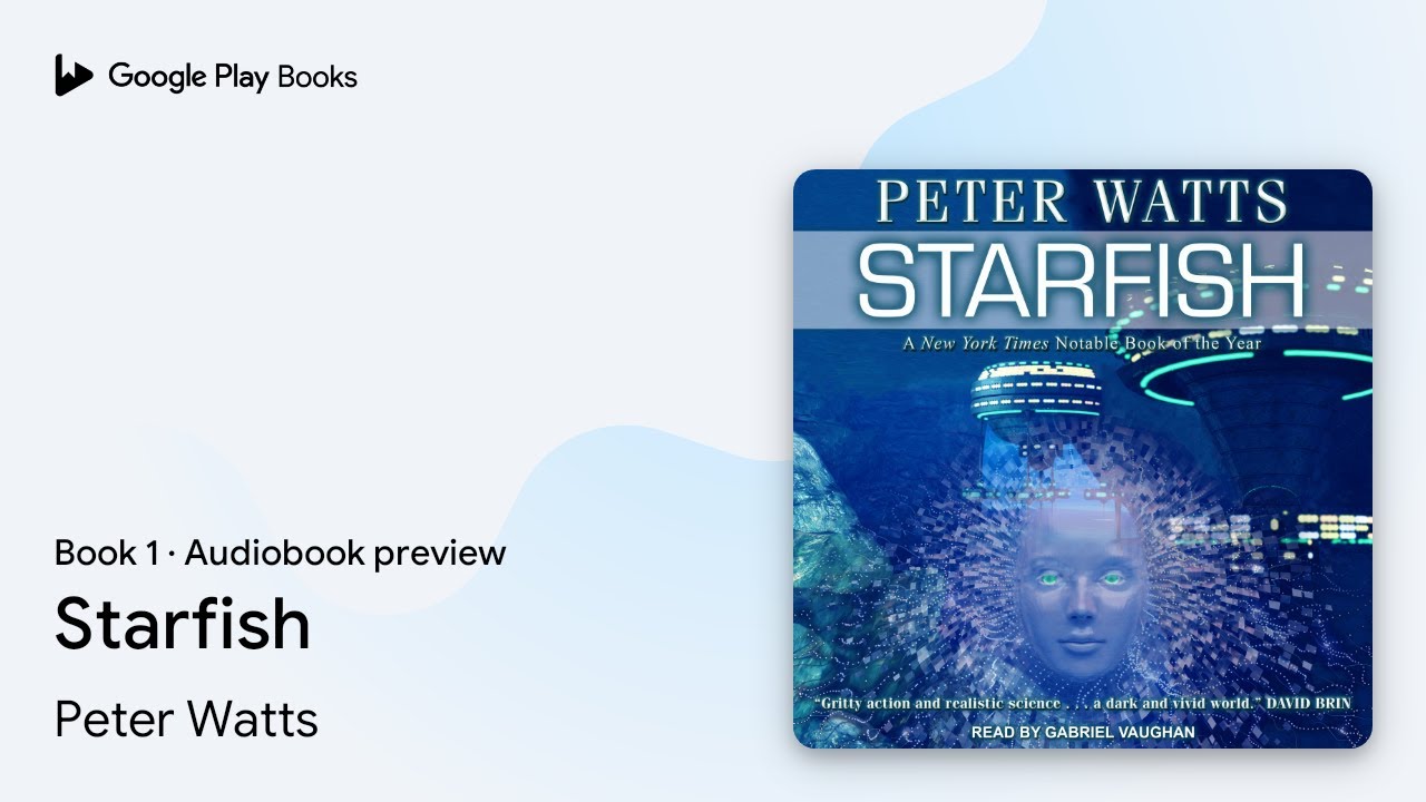 Starfish Book 1 by Peter Watts · Audiobook preview - YouTube